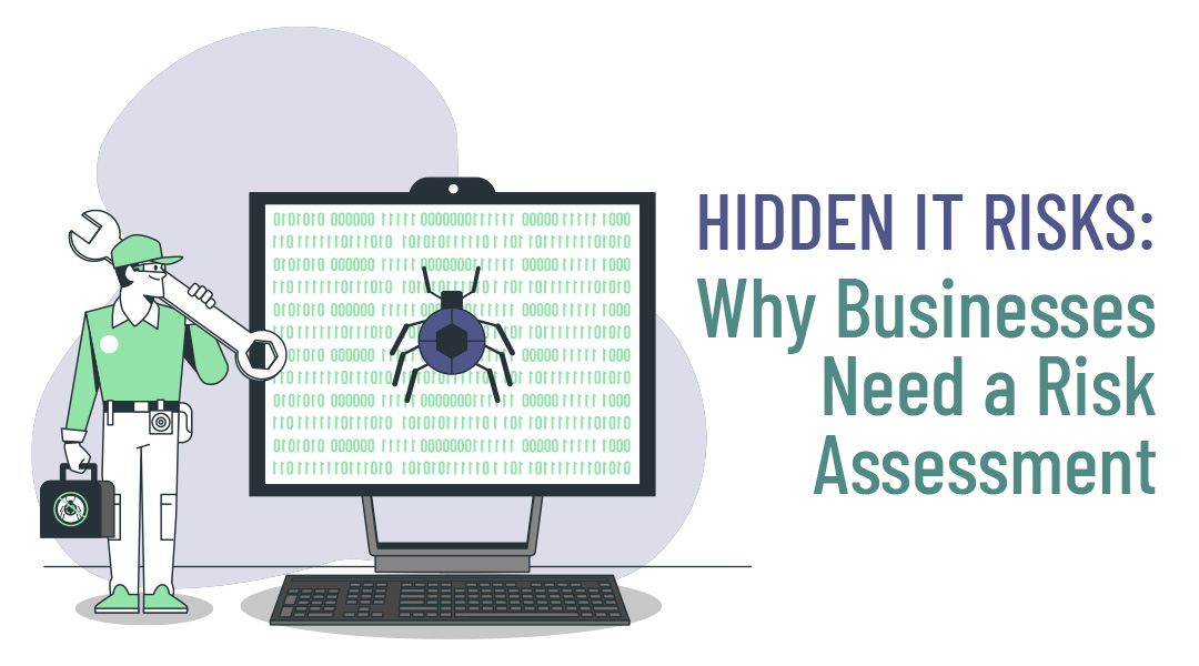 Hidden IT Risks: Why Businesses Need a Risk Assessment - ITAF IT Partner